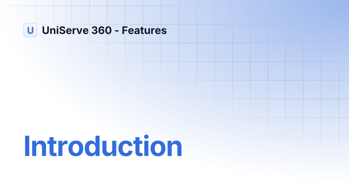 Introduction | UniServe 360 - Features